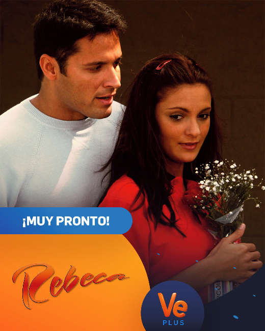 VePlus estrena “Rebeca” – Ernesto Jerardo